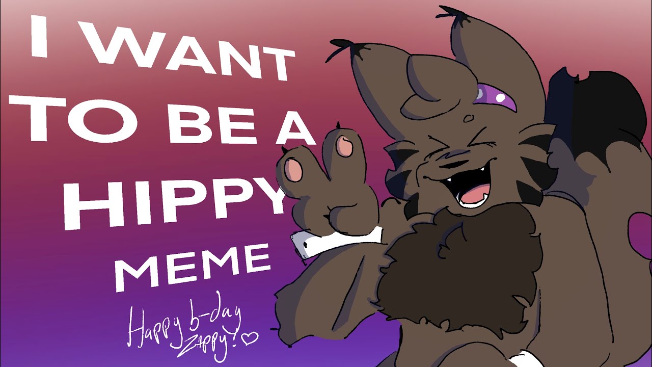 I WANT TO BE A HIPPY MEME!! || HAPPY BIRTHDAY ZAPPY! - YouTube