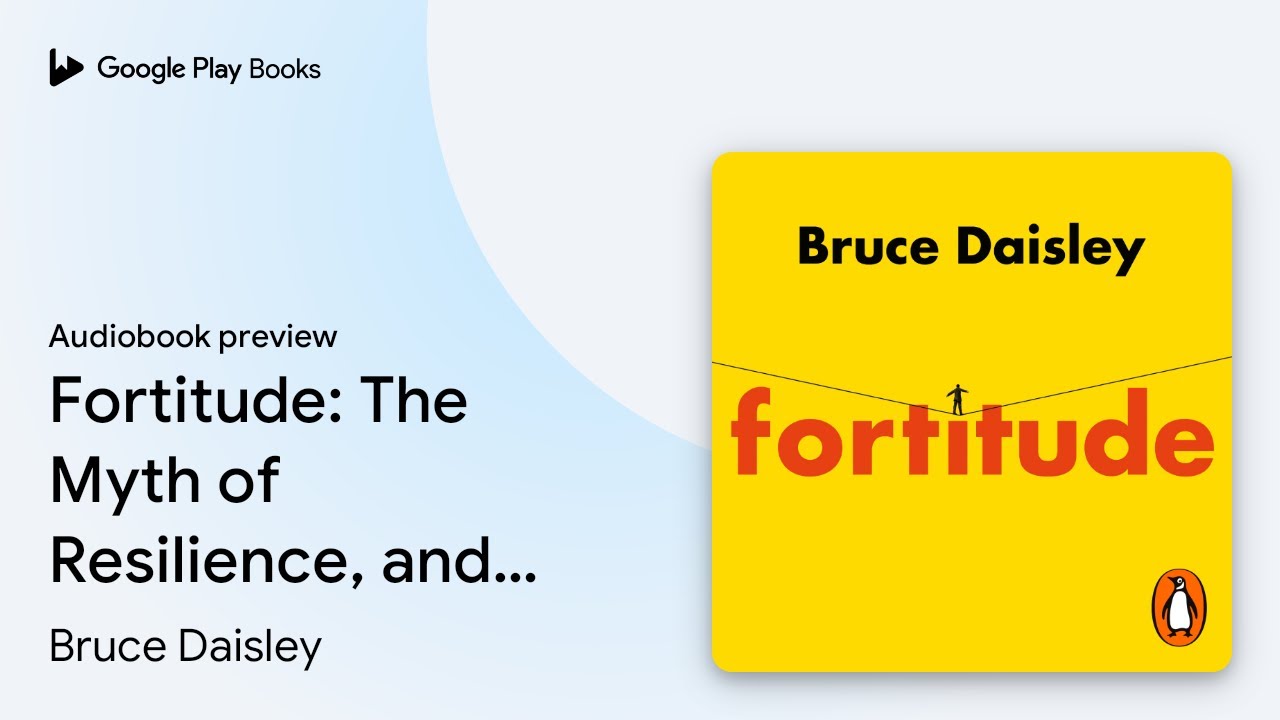 Fortitude: The Myth of Resilience, and the… by Bruce Daisley ...