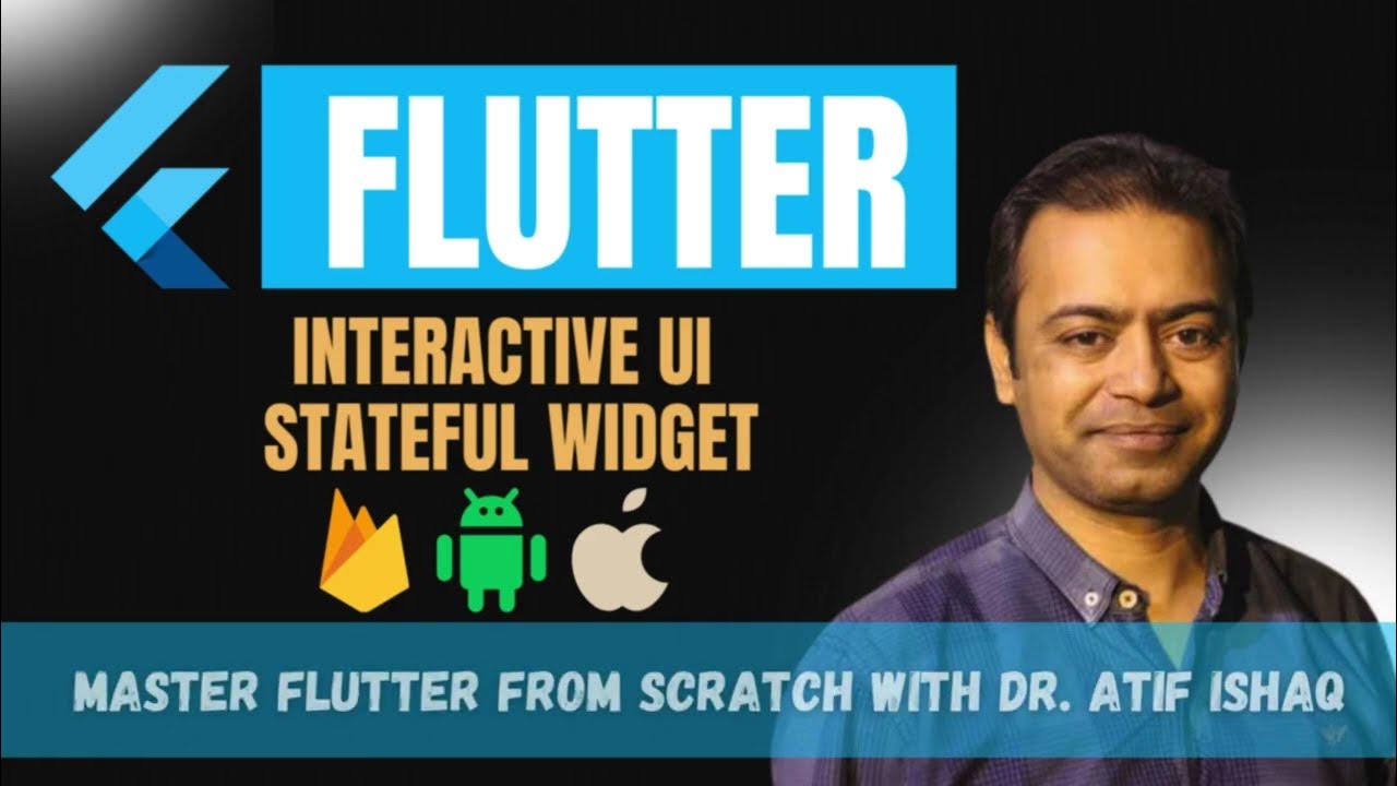 Lecture-06 | Interactive UI in Flutter with Stateful Widgets | setState Method Explained by Dr ...
