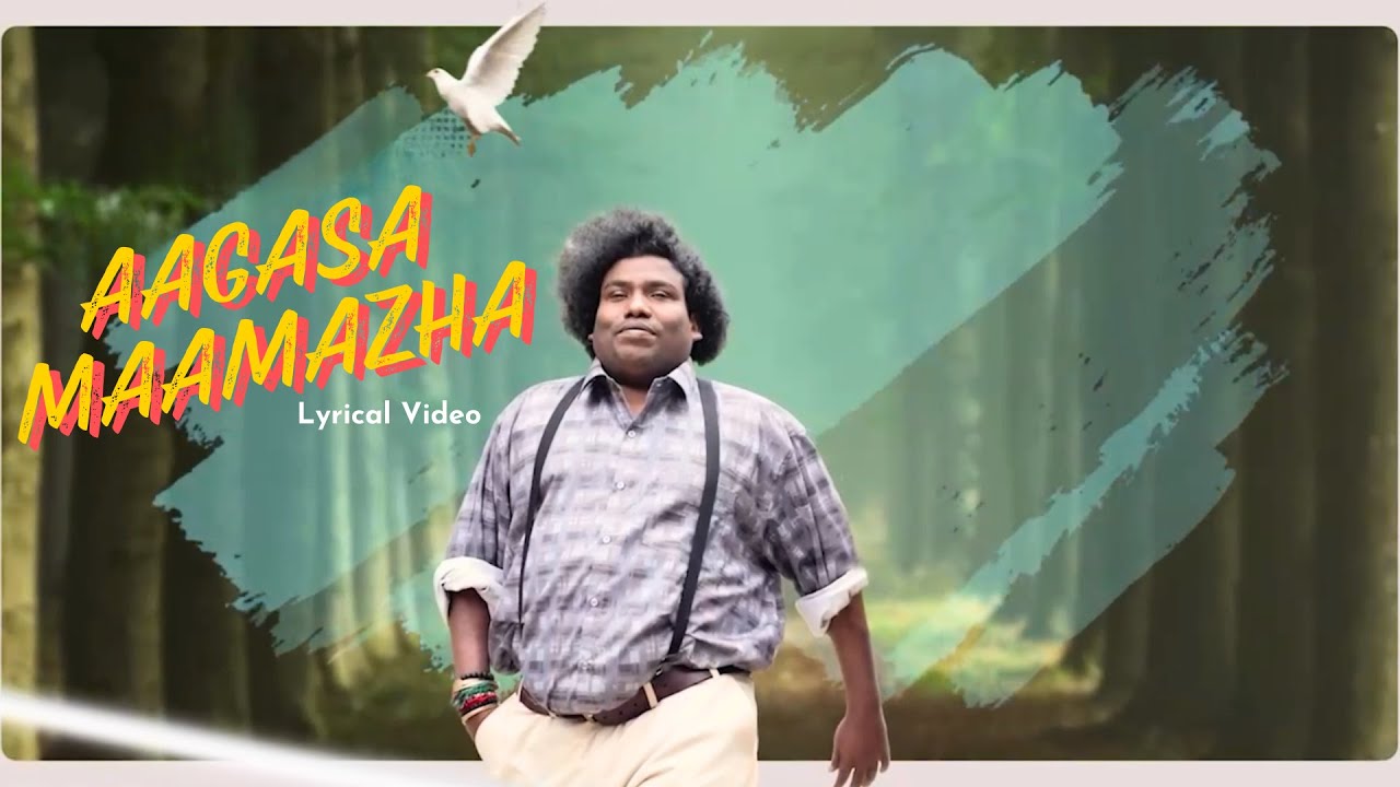 Aagasa Maamazha Lyrical Video | Jora Kaiya Thattunga | Yogi Babu ...