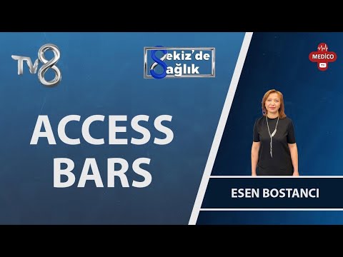 Access Bars Nedir? | Esen Bostancı | 8'de Sağlık