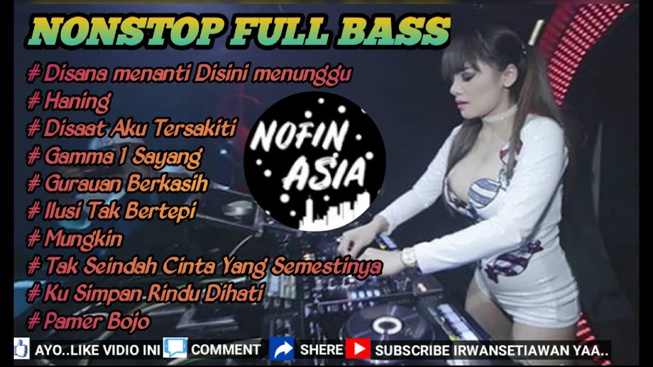 DJ HANING NOFIN ASIA LAGU DAYAK VIRAL FULL BASS 2019 - YouTube Music