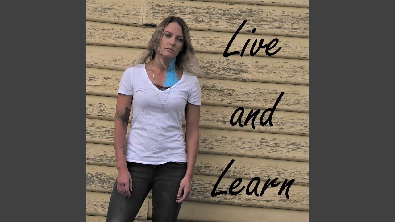 Live and Learn - YouTube