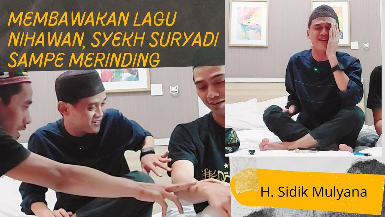 H.SIDIK MULYANA MEMBAWAKAN LAGU NIHAWAN | SYEKH SURYADI SURYANULLAH ...