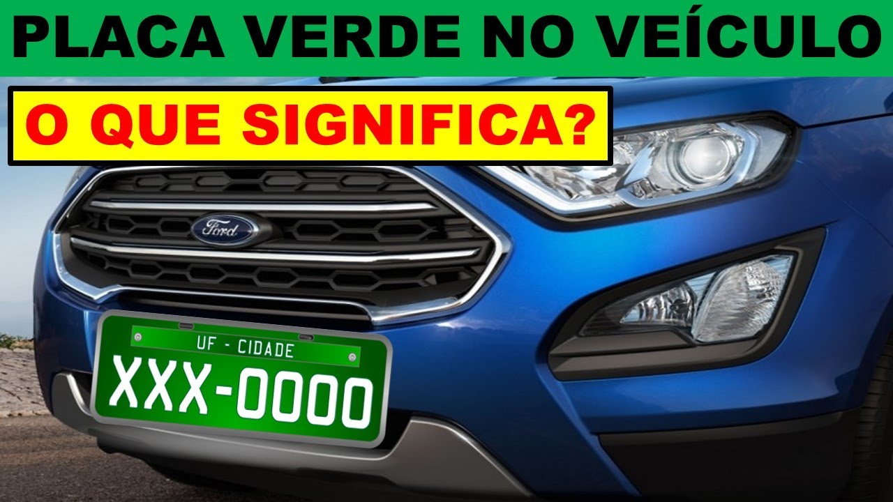 Placa verde no carro, o que significa? Como funciona a placa da cor ...