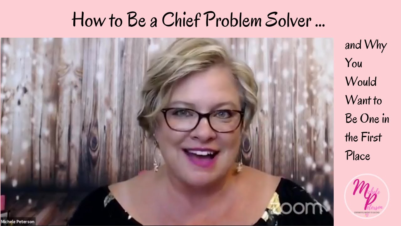 How to Be a Chief Problem Solver ... and Why You Would Want to be in ...