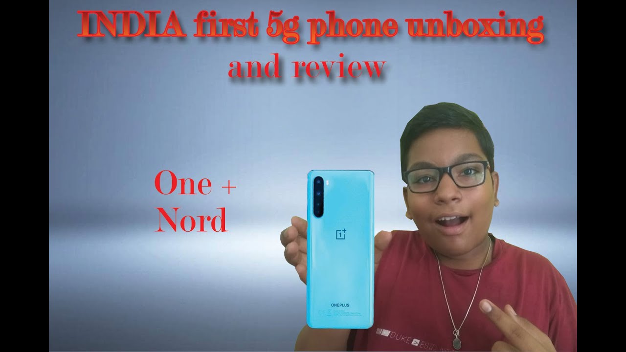 INDIA first 5G phone one+ Nord unboxing and review - YouTube