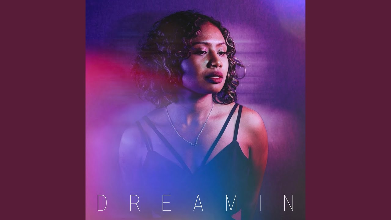 Dreamin - YouTube