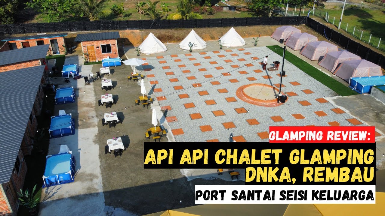 Campsite Review: API API CHALET GLAMPING DNKA, REMBAU | Port santai ...