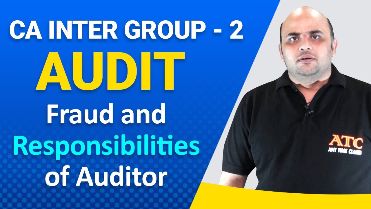Fraud and Responsibilities of Auditor | CA Inter Audit | Auditing ...
