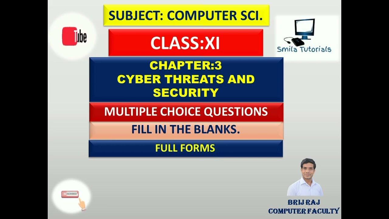 CLASS:11TH CH:3 CYBER THREATS AND SECURITY (MCQ, FILL UPS & FULL FORMS.) Revised Syllabus 2023 ...