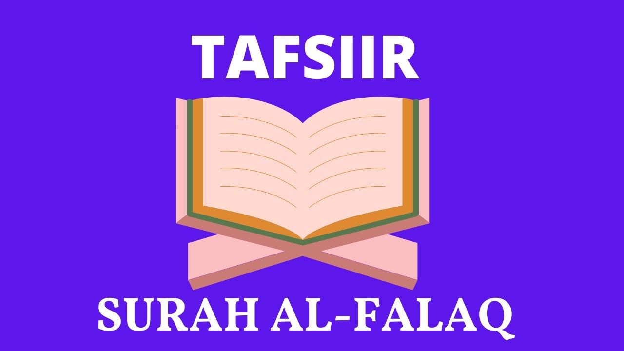 TAFSIIR SURAH AL FALAQ - YouTube