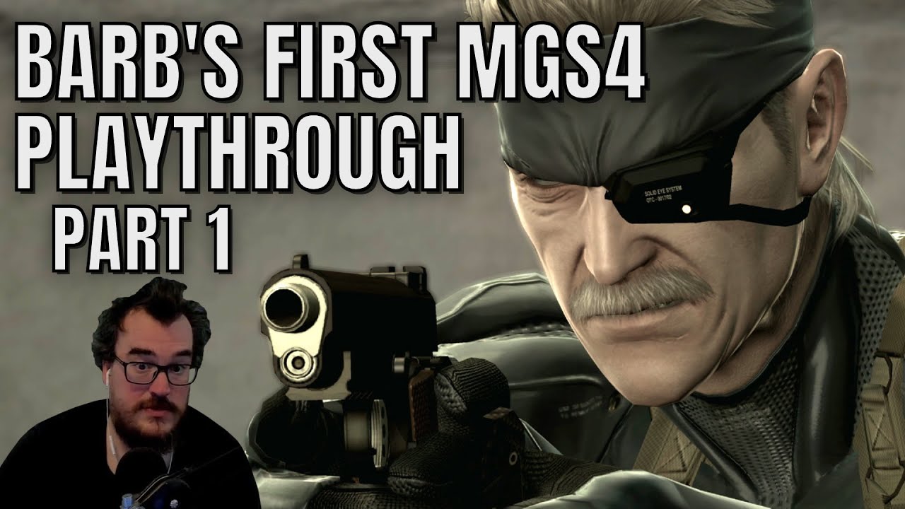 IT'S TIME - First Timer BarbarousKing Plays Metal Gear Solid 4 PART 1 ...