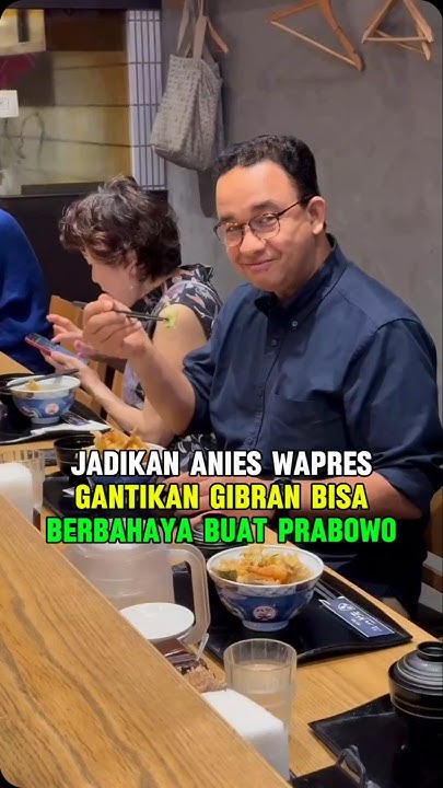 JADIKAN ANIES WAPRES GANTIKAN GIBRAN BISA BERBAHAYA BUAT PRABOWO - YouTube