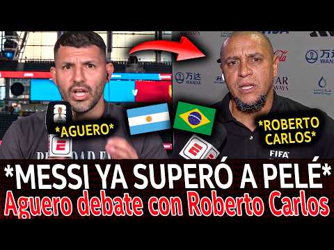 PICANTE DEBATE entre AGÜERO y ROBERTO CARLOS por MESSI