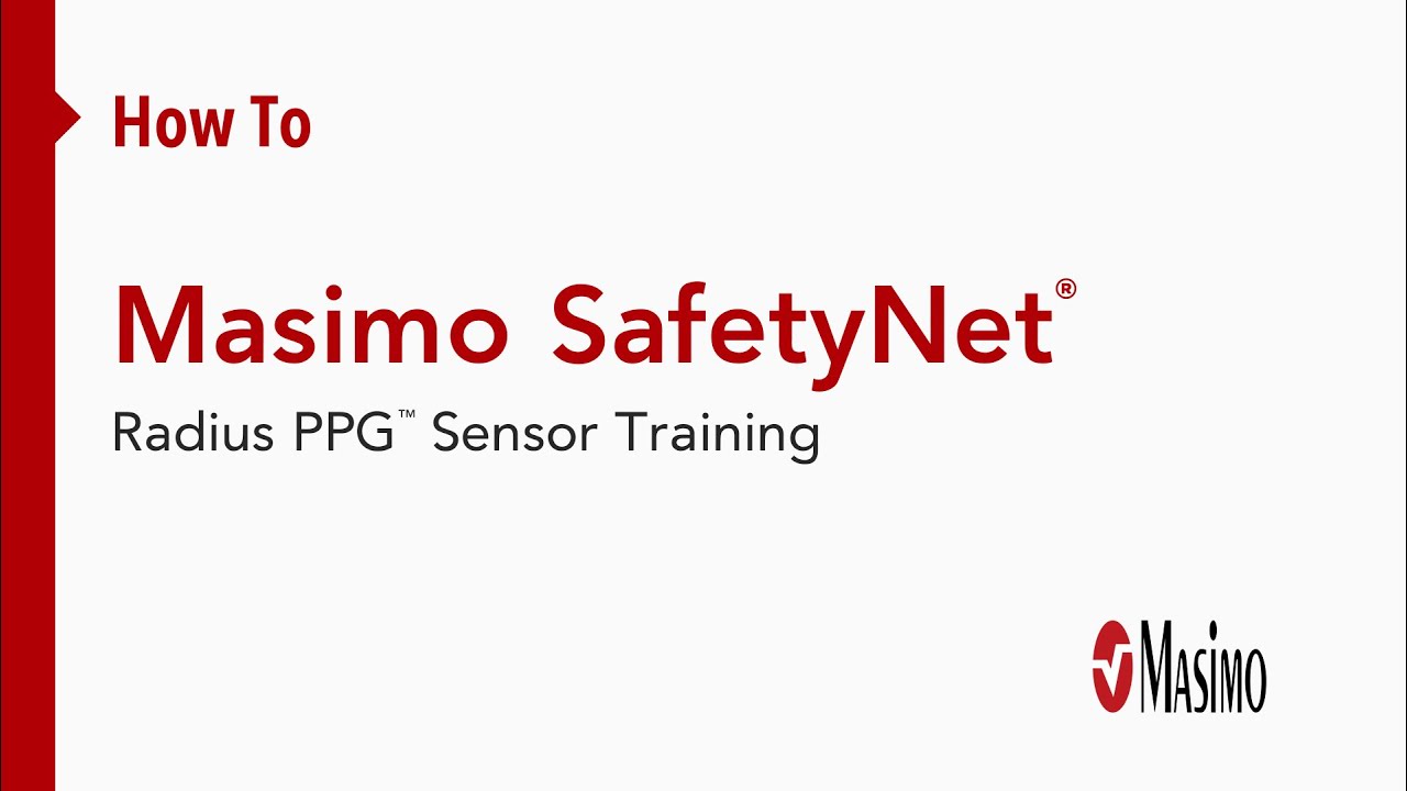 How To: Radius PPG™ Sensor Training, Masimo SafetyNet™ - YouTube