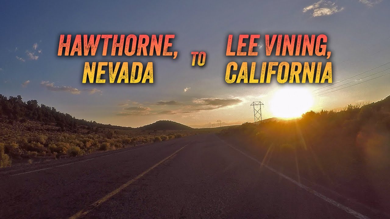 Driving Across The Nevada California Border At Sunset Hawthorne Nv To Lee Vining Ca Youtube