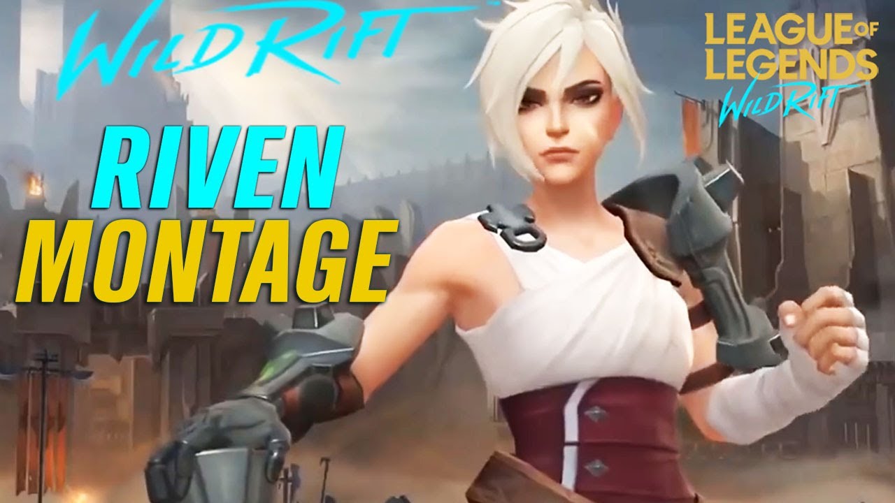 Wild Rift RIVEN Montage - Best RIVEN Plays | LoL Wild Rift Montage ...