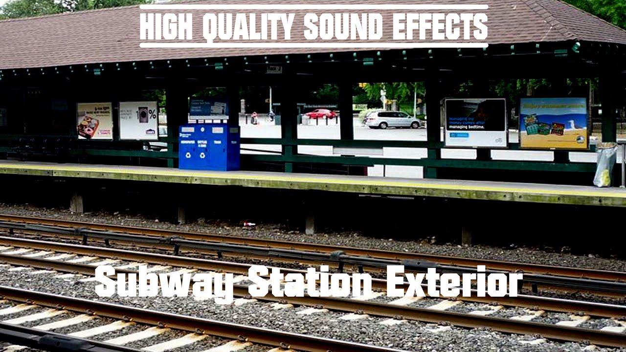 High Quality Sound Effects [Subway Station Exterior] - YouTube
