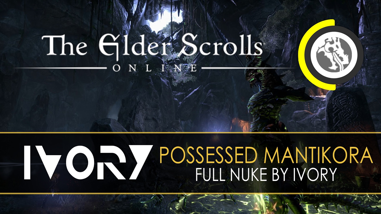ESO - Possessed Mantikora Nuke | Ivory - YouTube