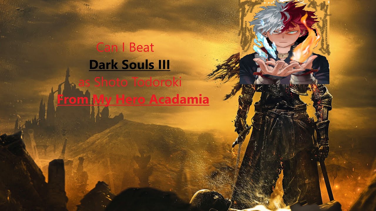 Can I beat Dark Souls III whilst cosplaying as one of my favorite My ...