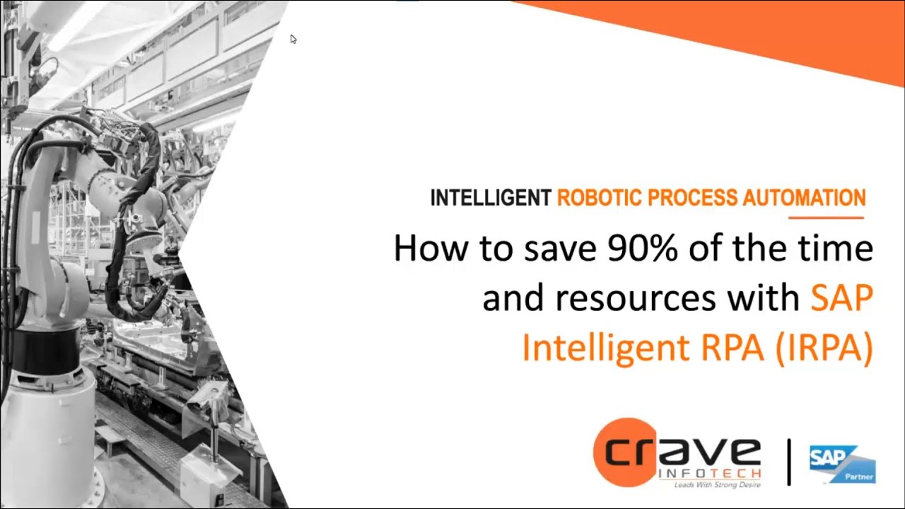 How to save 90% of the time and resources using SAP Intelligent RPA ...