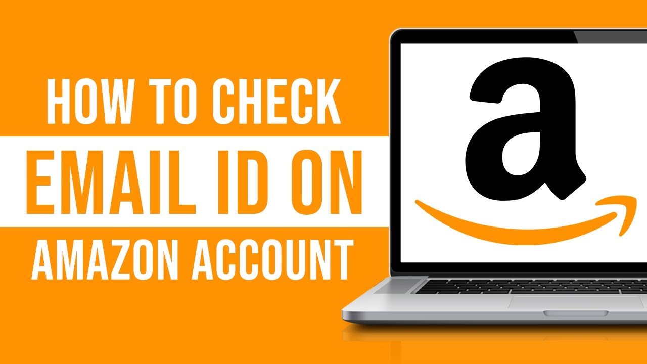 How To Check Email ID On Amazon Account How To See Email ID In Amazon ...