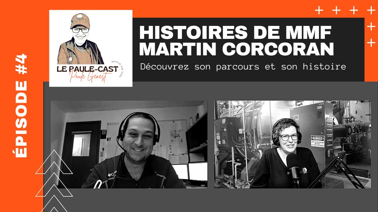 Le Paule-Cast : Histoires de MMF - Épisode 4 – Martin Corcoran - YouTube