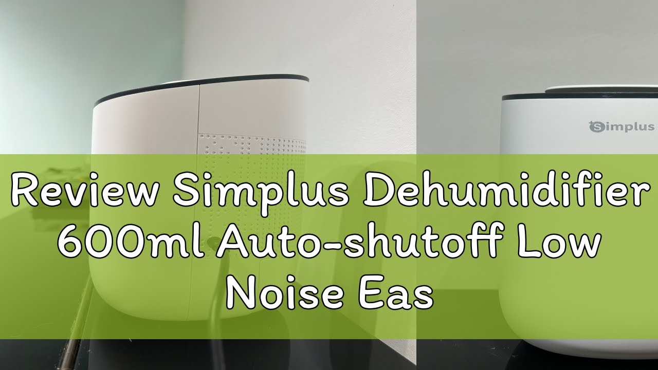 Review Simplus Dehumidifier 600ml Auto-shutoff Low Noise Easy Operation ...