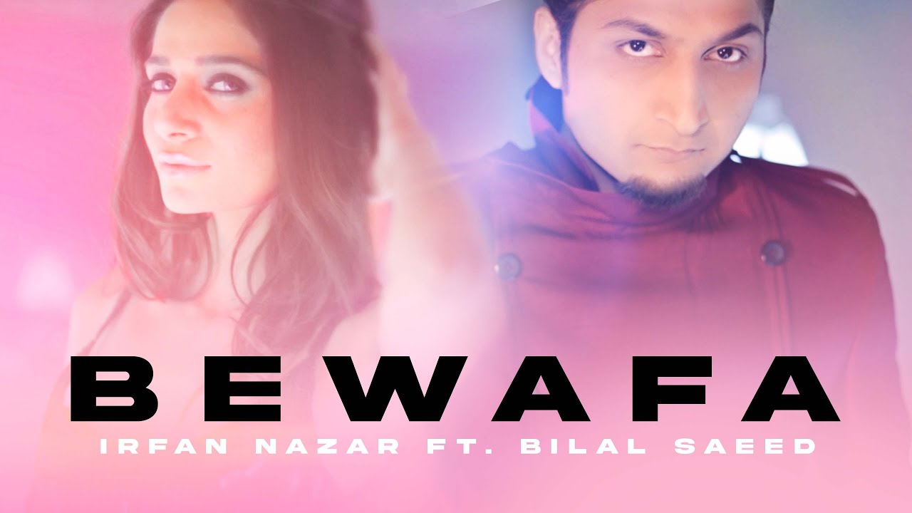 Irfan Nazar, Bilal Saeed - Bewafa | Lyric Video - YouTube