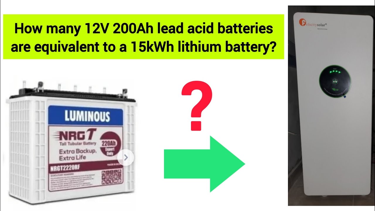 How many 12V, 200Ah lead acid batteries are equivalent to a 15kWh ...