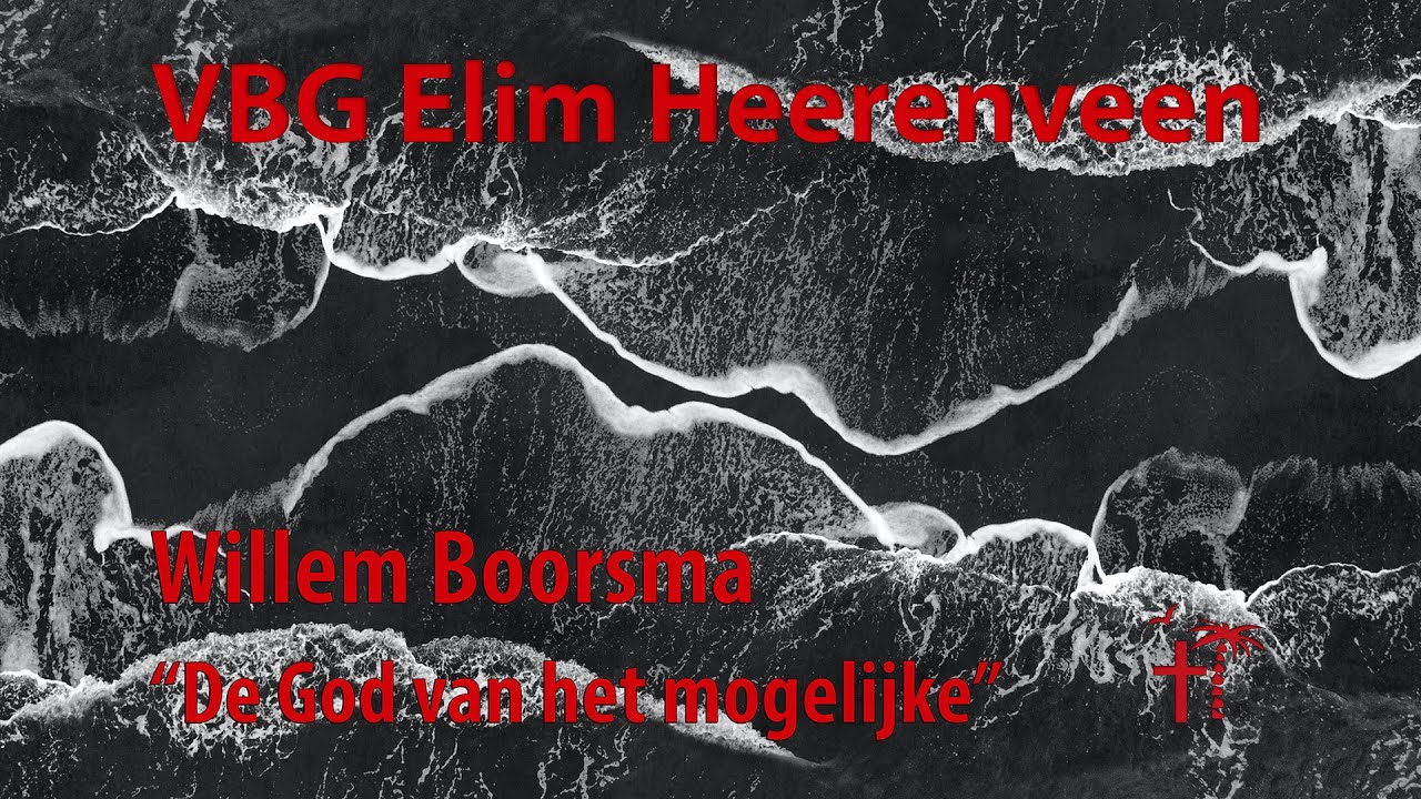 Willem Boorsma - “De God van het mogelijke” - YouTube