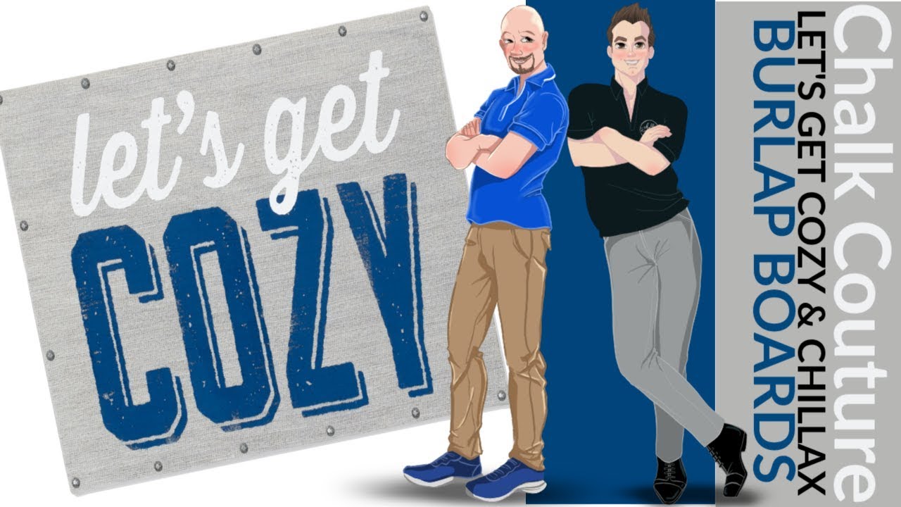 LET'S GET COZY & CHILLAX BURLAP BOARDS - Chalk Couture - YouTube