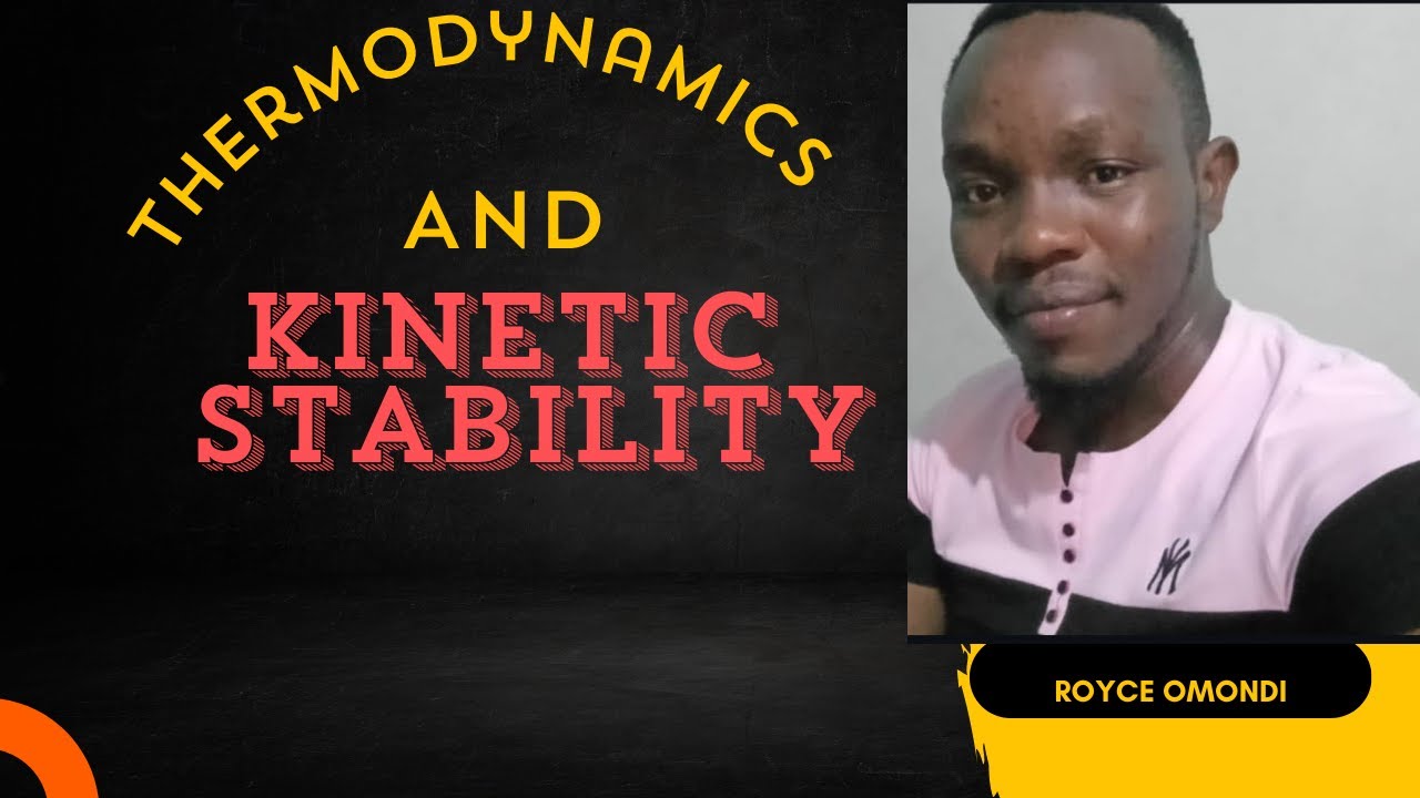 THERMODYNAMICS AND KINETIC STABILITY #thermodynamics #kineticsand - YouTube