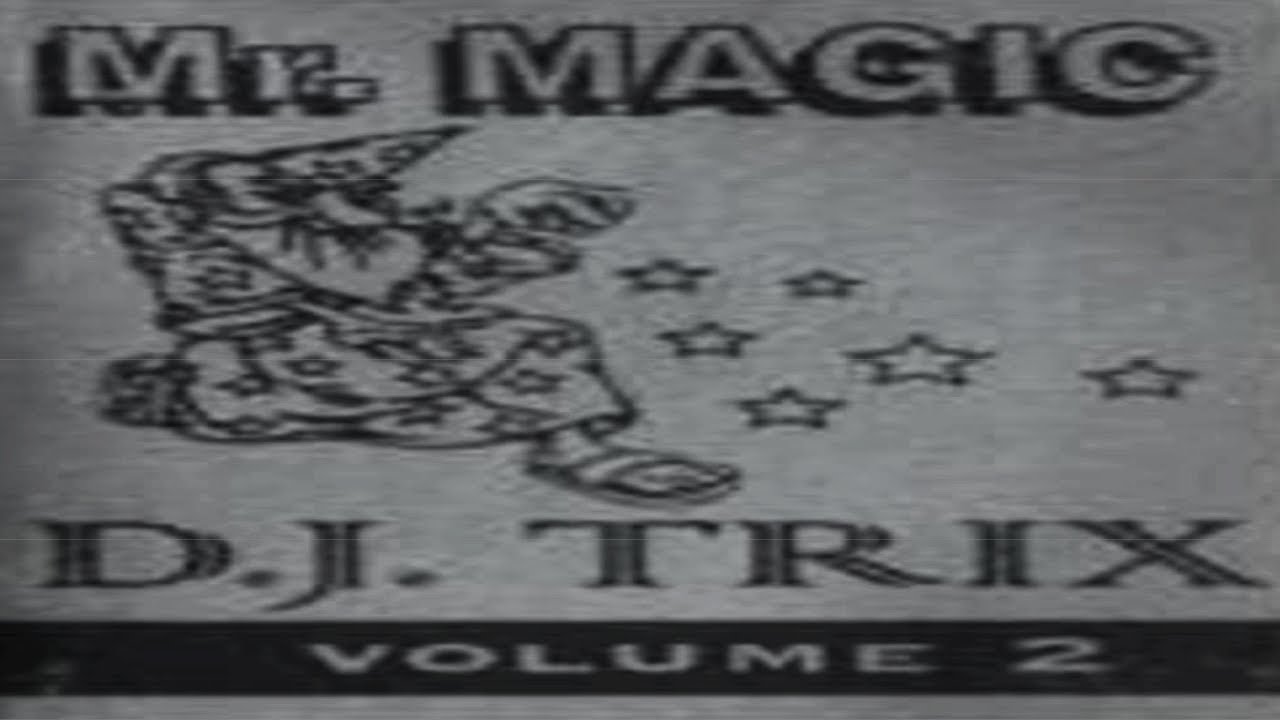 DJ Trix Mr Magic Vol 2 - YouTube