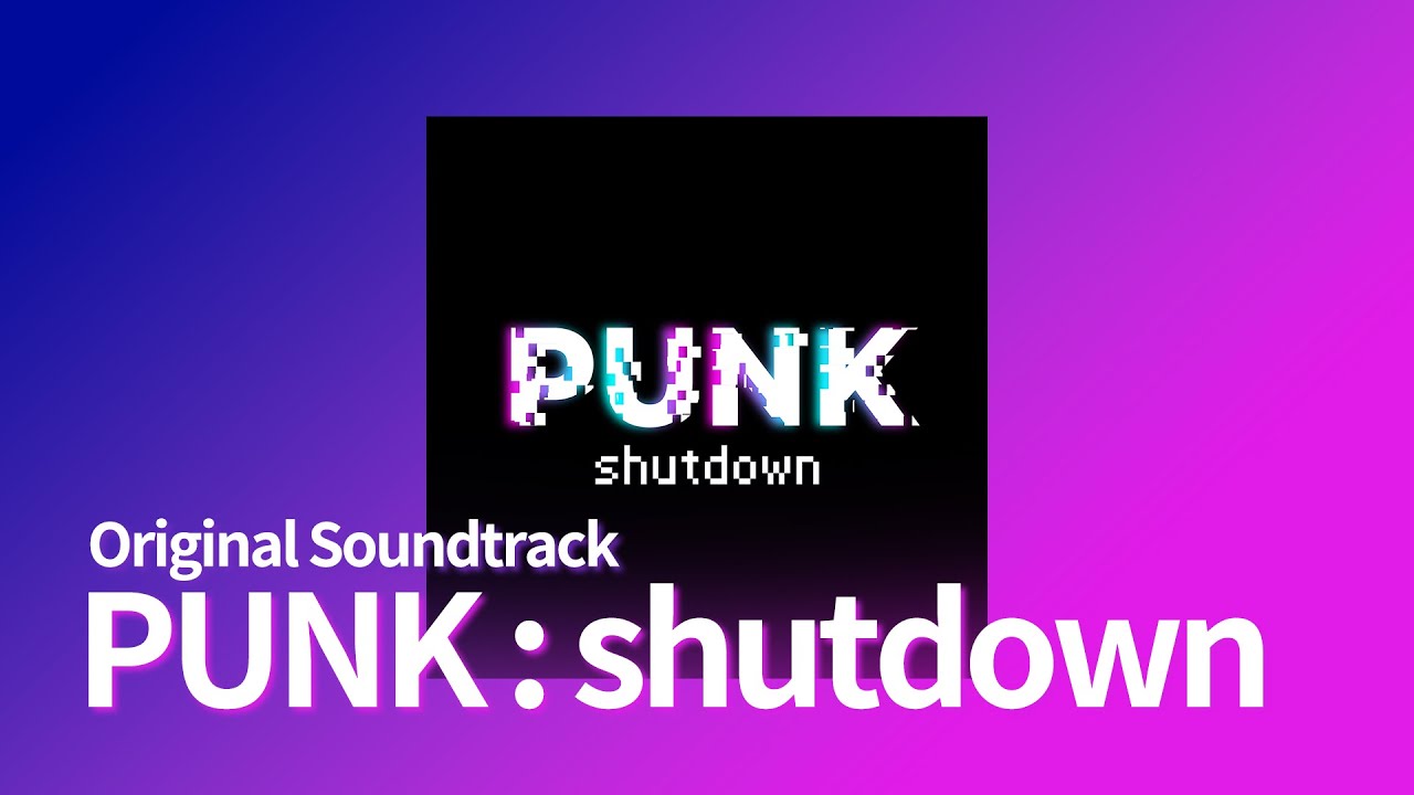 PUNK : shutdown - Original Soundtrack - YouTube