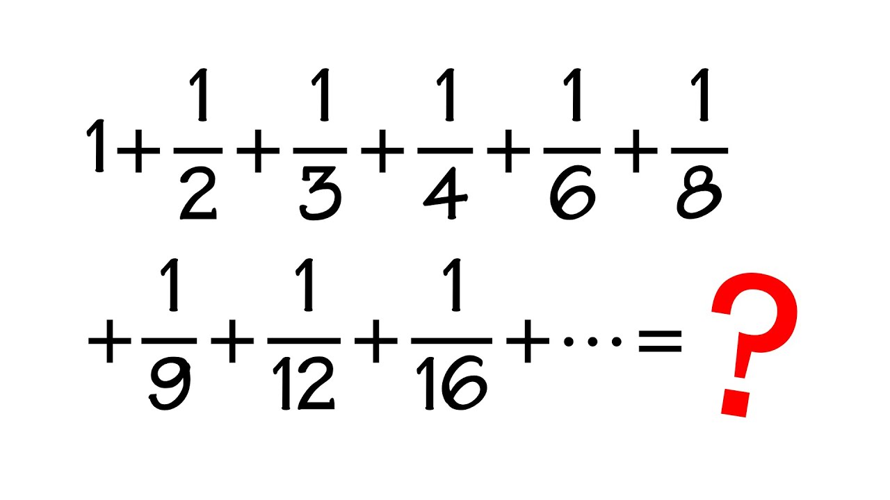 Math for fun#11, 1+1/2+1/3+1/4+1/6+1/8+1/9+1/12+...=? - YouTube