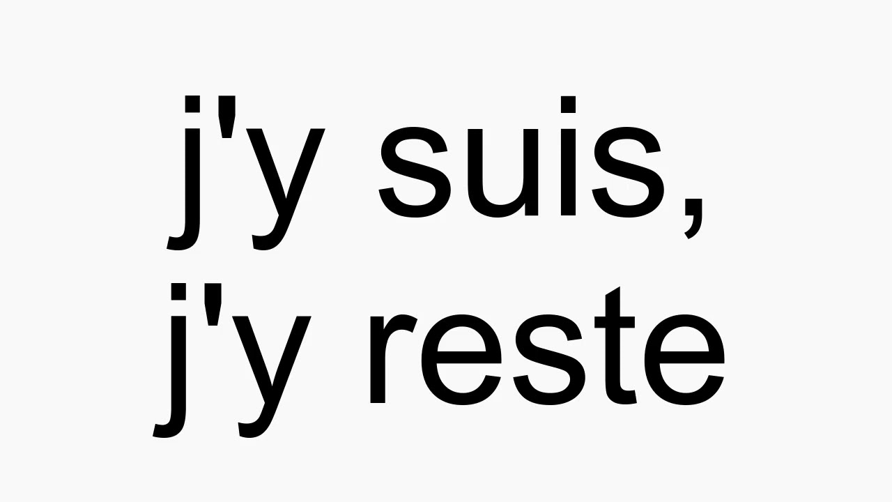How to pronounce j'y suis, j'y reste - YouTube