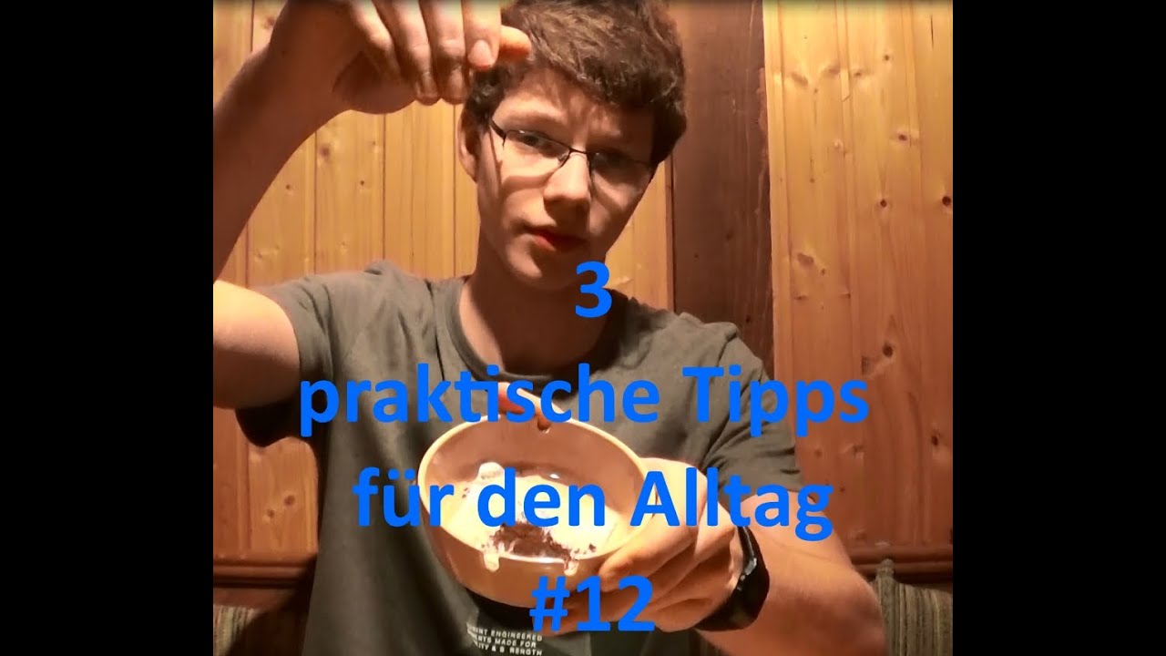 3 Tipps, die den Alltag erleichtern (Tipps und Tricks) #12 - YouTube
