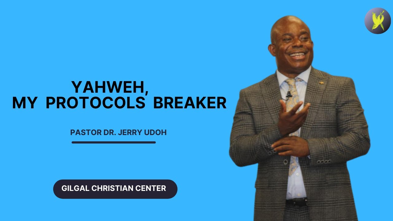 Yahweh, My Protocols Breaker (Word) Gilgal Christian Center-GCC - YouTube