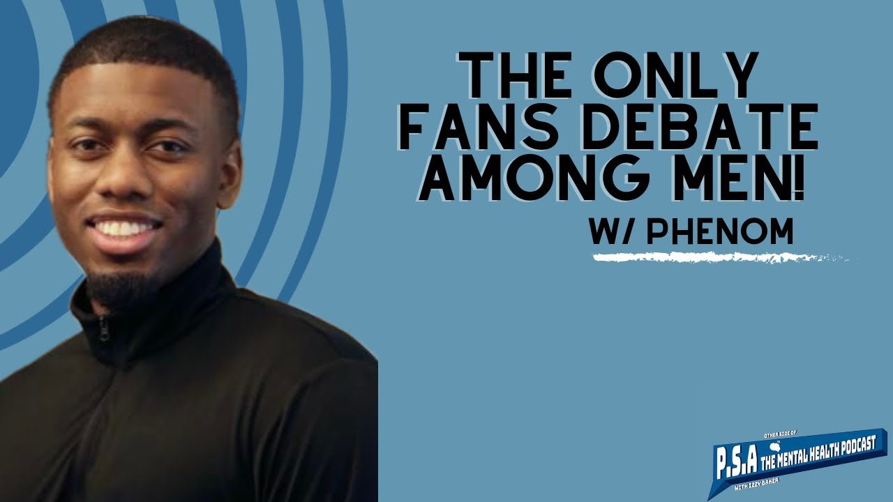 As a Man, Why Do You Have an OnlyFans? w/ Phenom | As A Man Series Part 2 #debate - YouTube
