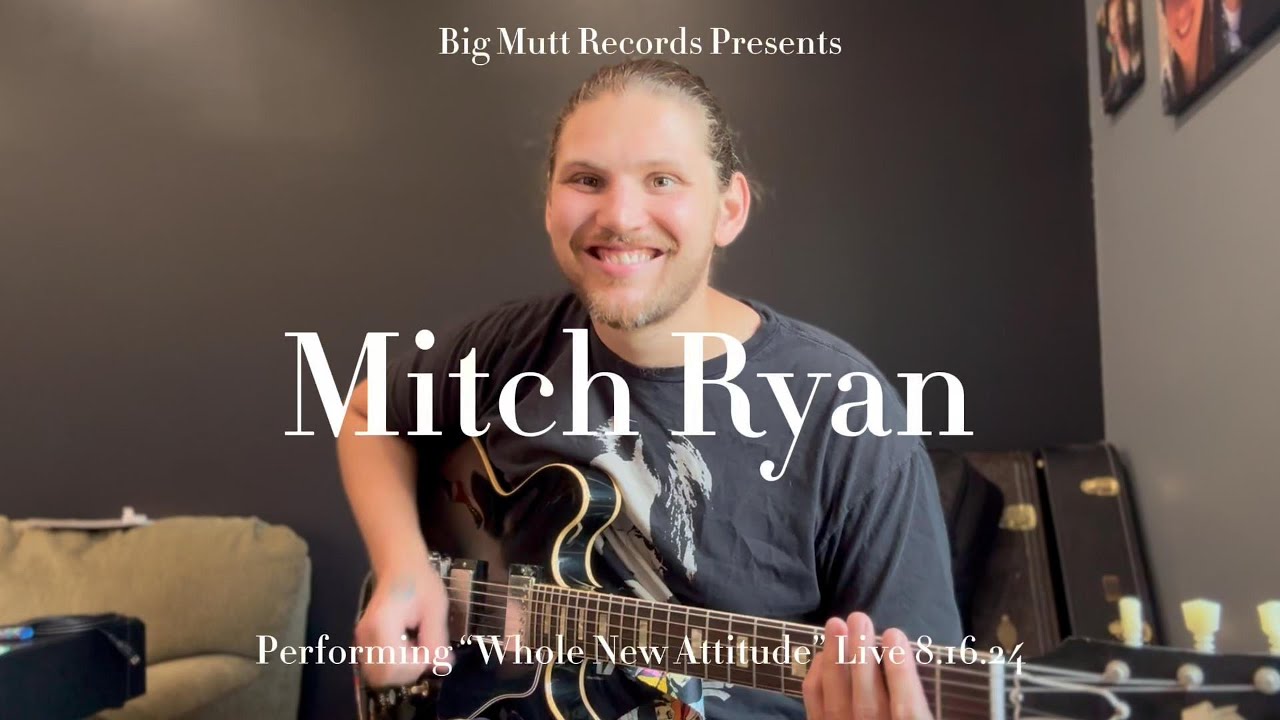 Whole New Attitude - Mitch Ryan Live 8.16.24 - YouTube