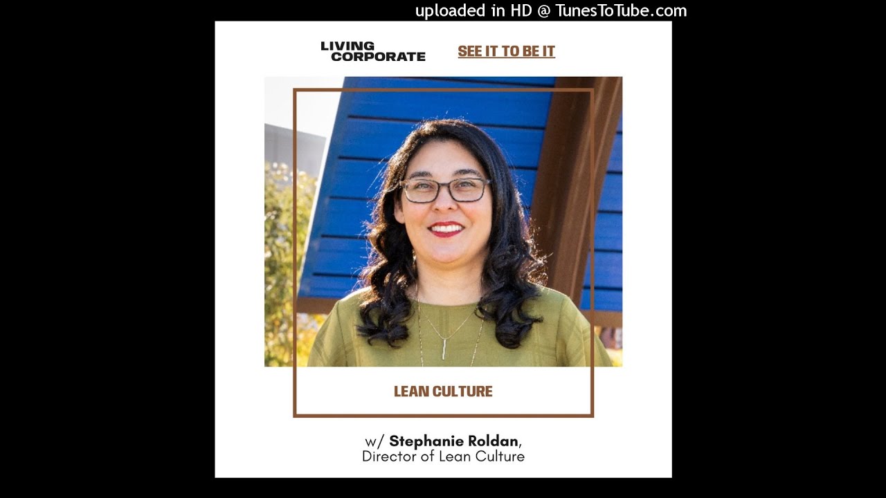 See It to Be It : Lean Culture (w/ Stephanie Roldan) - YouTube