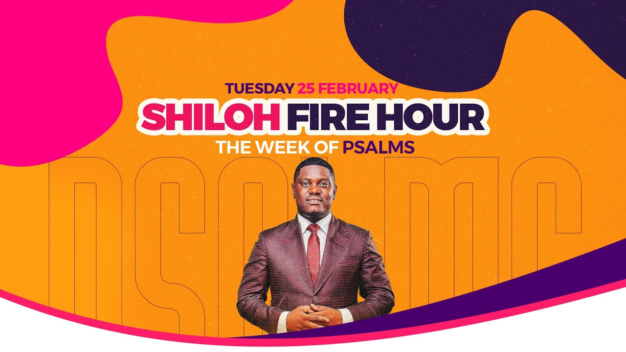 SHILOH FIRE HOUR | THE WEEK OF PSALMS :With Pastor Aldridge 25 February ...