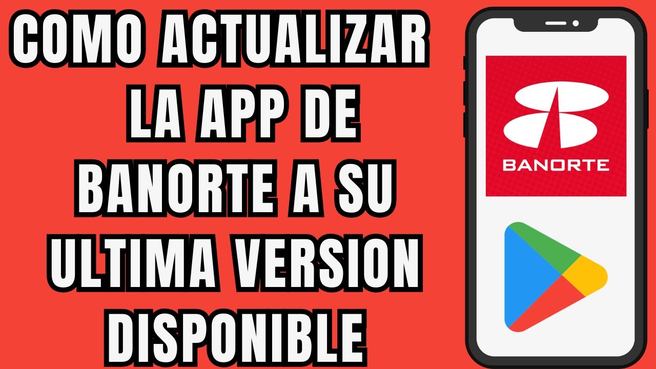 👉😱 COMO ACTUALIZAR LA APP DE BANORTE FACIL Y RAPIDO 🔄️ - YouTube