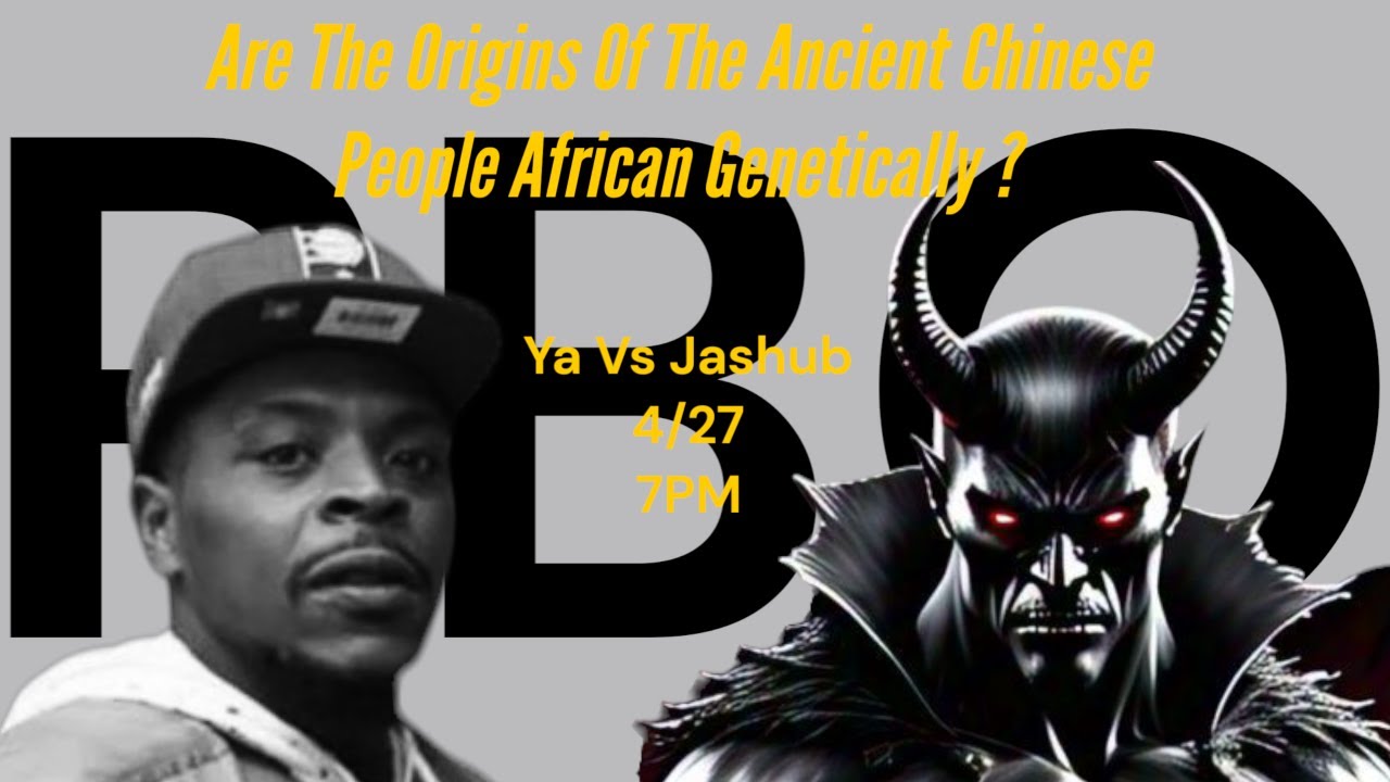 DEBATE ! Ya Vs Jashub ! Are The Ancient Chinese People African ...