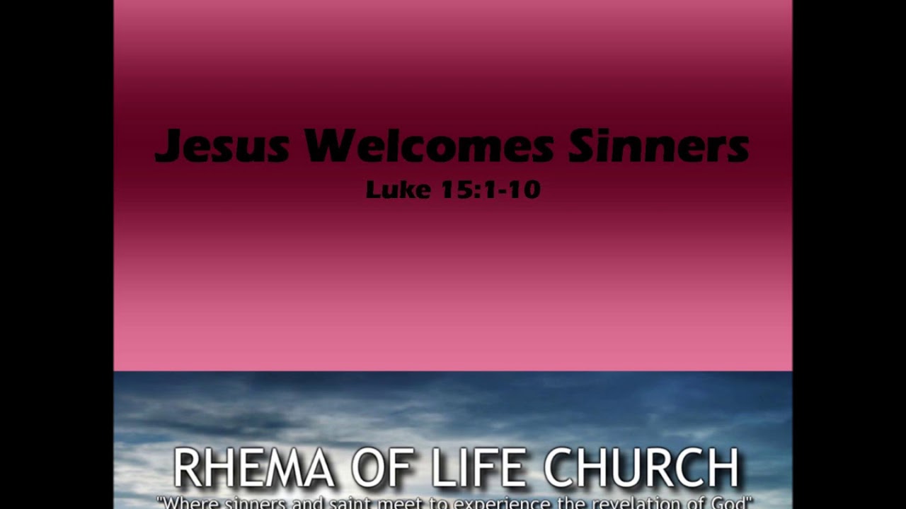 Jesus Welcomes Sinners - YouTube