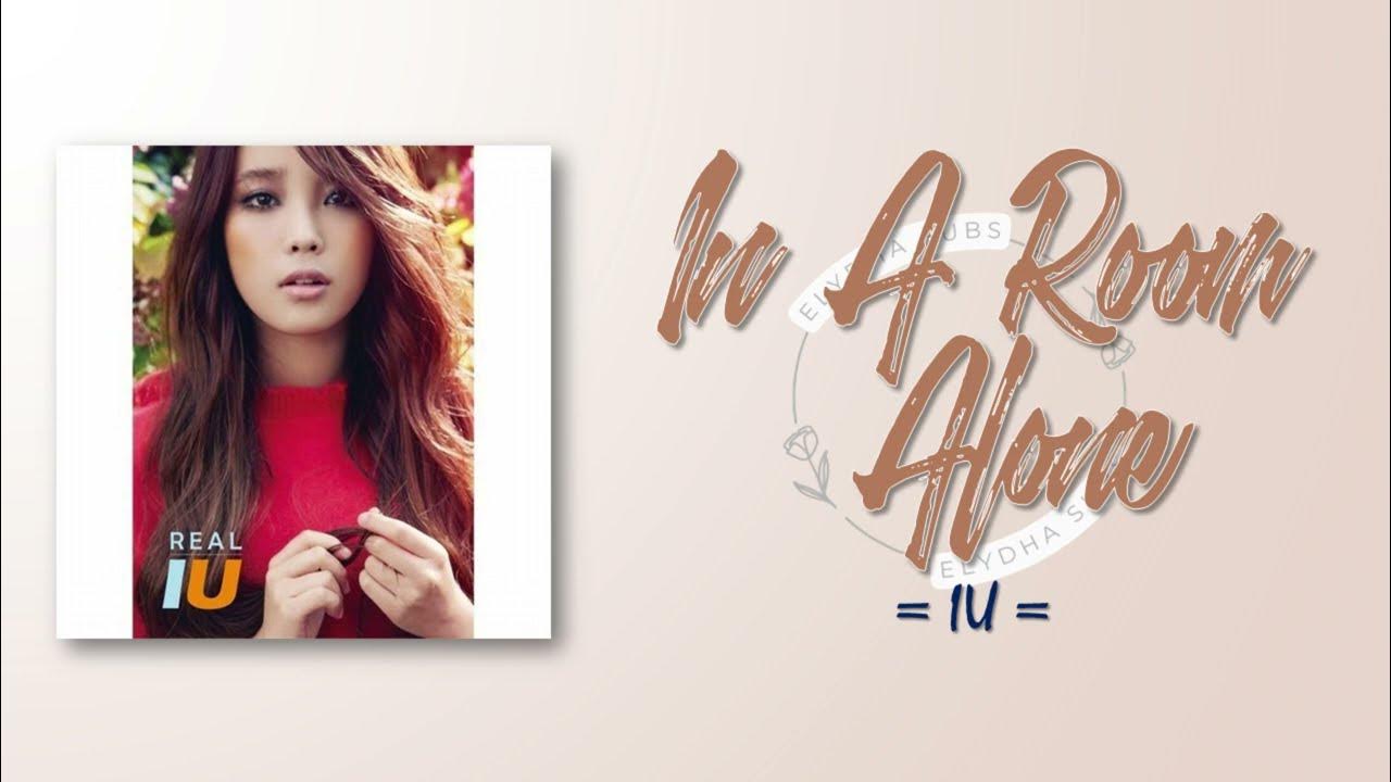 IU (아이유) - In A Room Alone (혼자 있는 방) [RomIEng Lyric] - YouTube