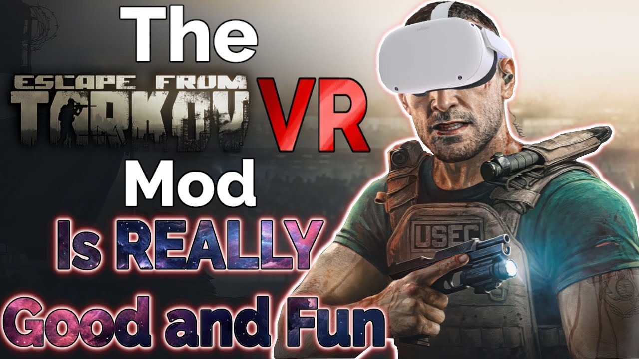 The Escape From Tarkov VR Mod is SO GOOD!! - YouTube