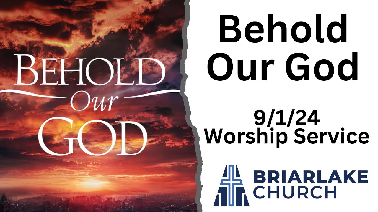 Behold Our God - 9/1/24 Worship Service - YouTube